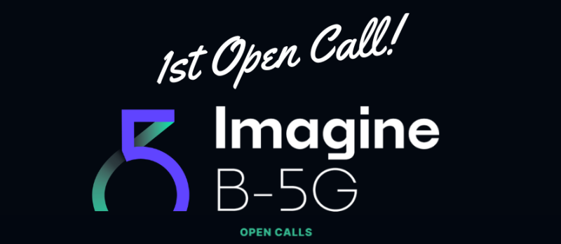 IMAGINE-B5G First Open Calls are here! | Horizon Europe